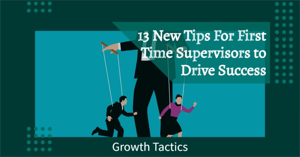 13 New Supervisor Tips to Get Started On the Right Foot