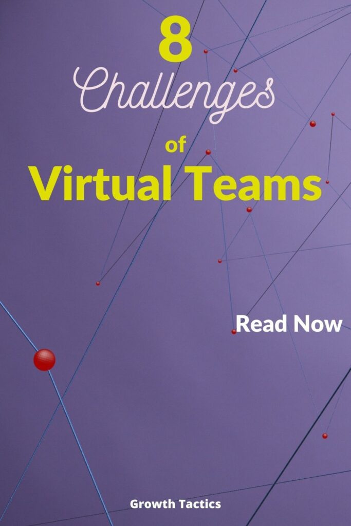 8 Challenges Of Virtual Teams And How To Overcome Them