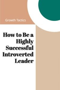 Quiet Leadership: How to Be a Successful Introverted Leader