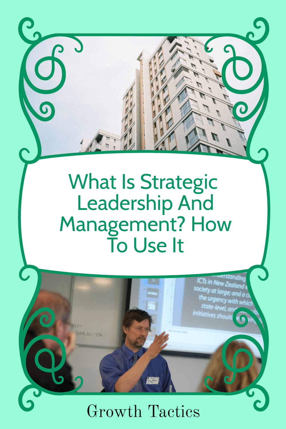 What Is Strategic Leadership and Management? How to Use It