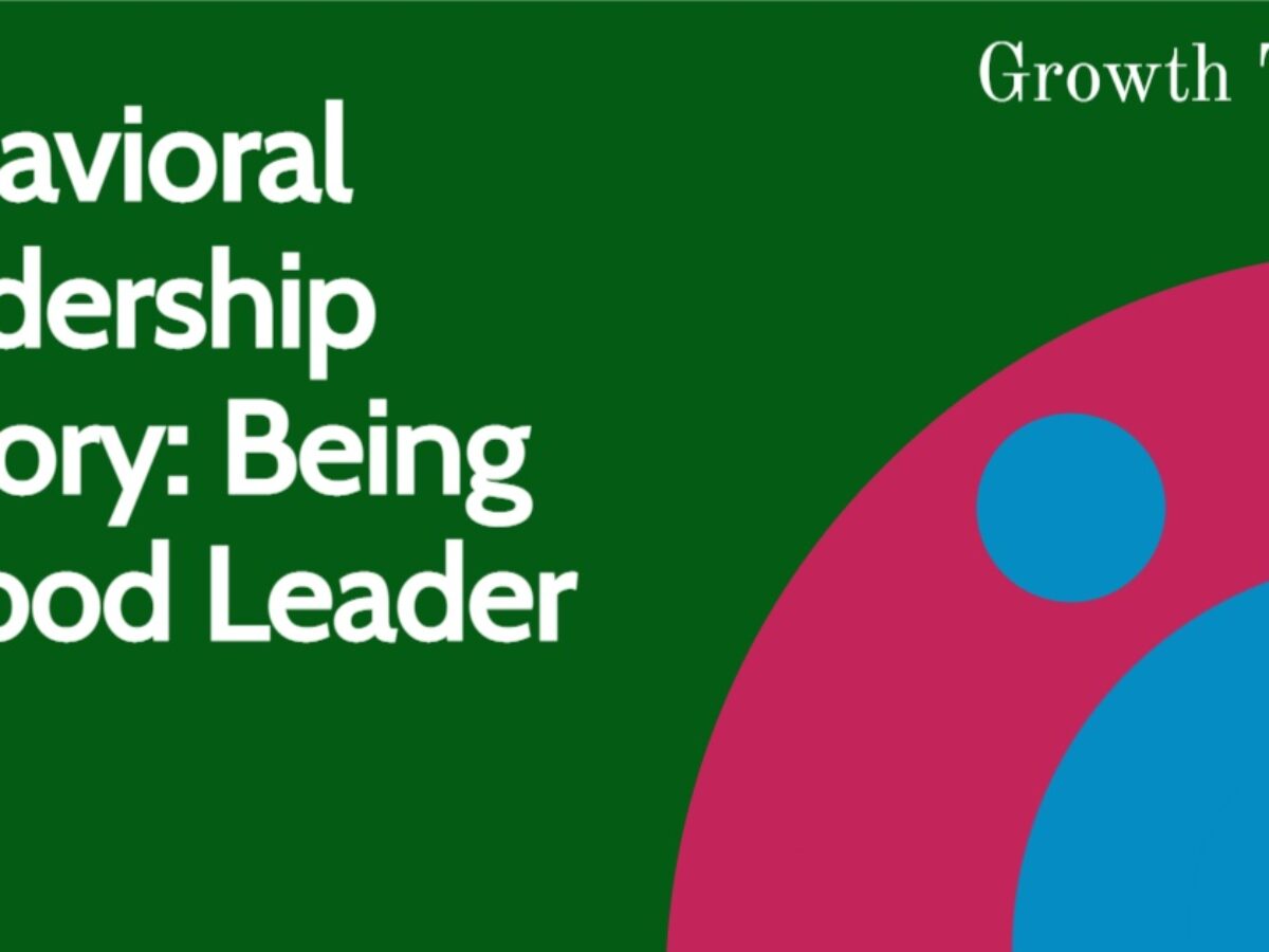 Behavioral Theory Of Leadership