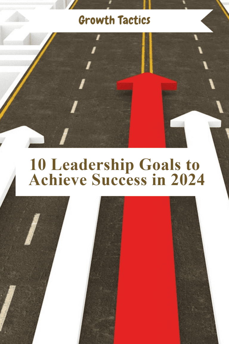 10 Good Leadership Goals to Achieve Success in 2024