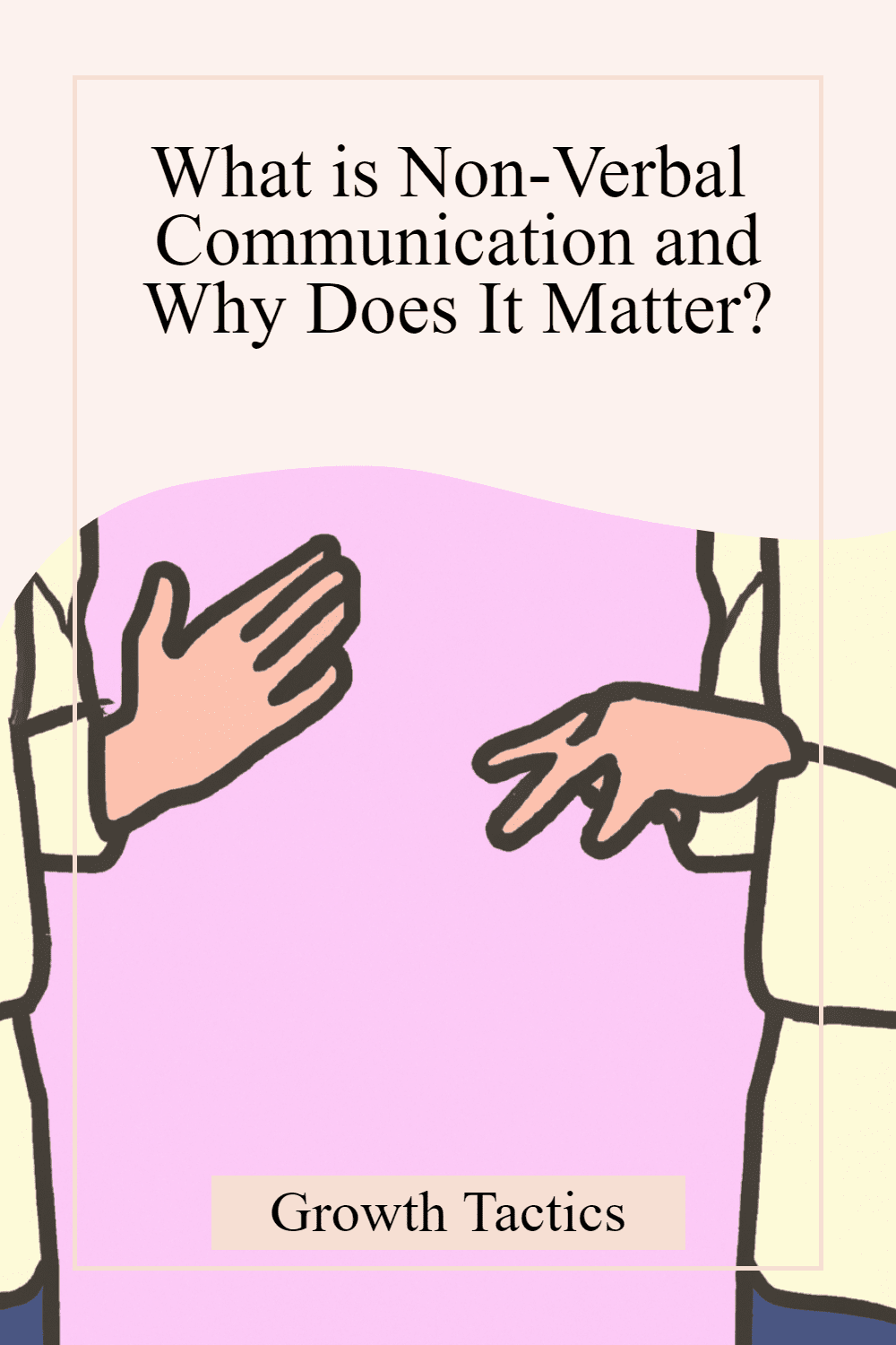 Command Attention: What is Non-Verbal Communication?