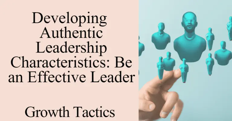 Characteristics Of Authentic Leadership: Discover Your Voice