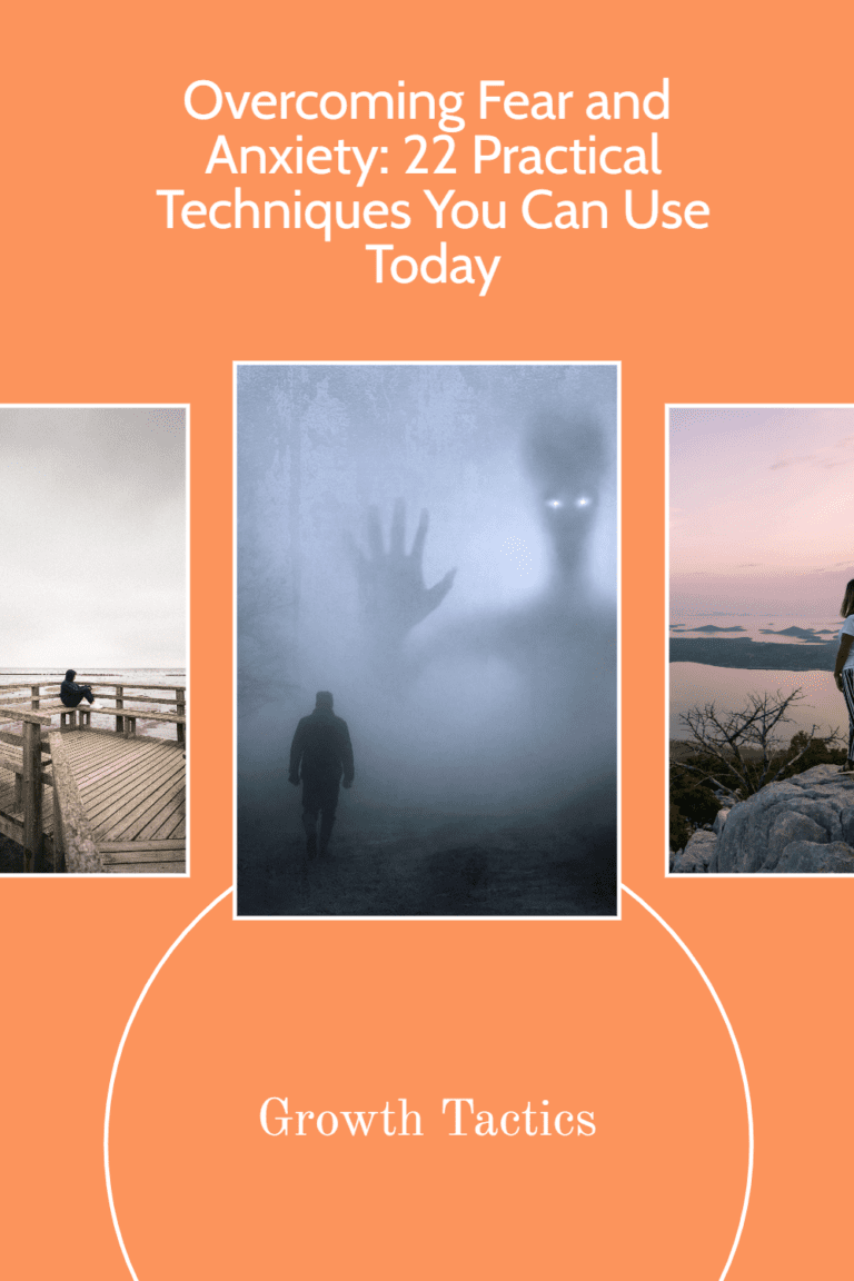 How to Fight Fear and Anxiety: 22 Practical Techniques