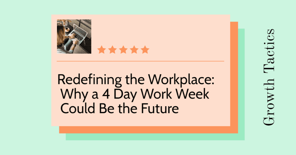 Weighing the Pros and Cons of a 4 Day Work Week