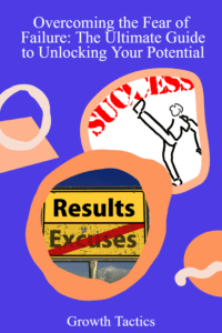 Overcoming Fear of Failure: The Ultimate Guide to Unlocking Your Potential