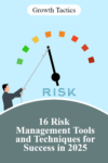 16 Risk Management Tools and Techniques for Success in 2025