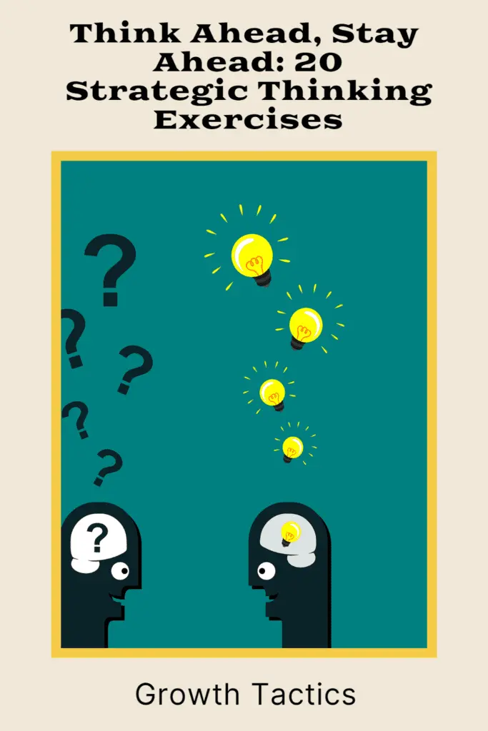 20 Essential Strategic Thinking Exercises for Maximum Impact