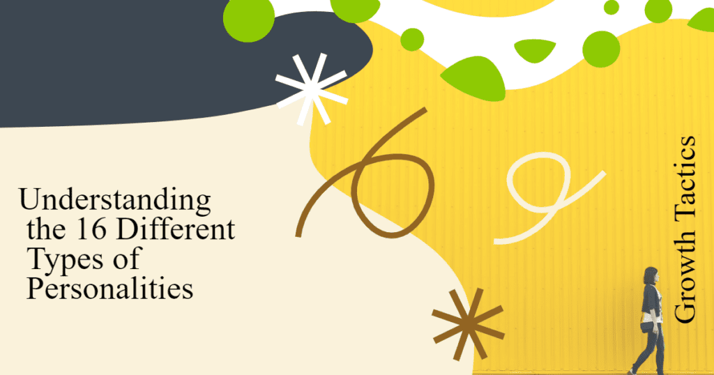 Understanding The 16 Different Types Of Personalities