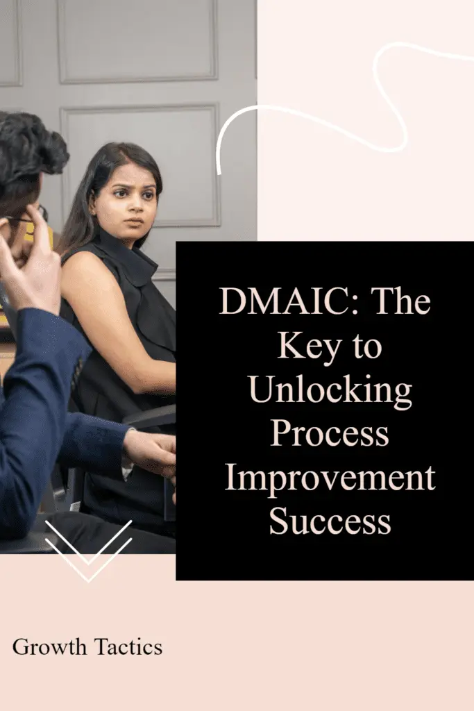 DMAIC in Six Sigma: The Key to Unlocking Process Improvement