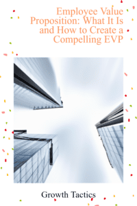 Employee Value Proposition: What It Is and How to Create One