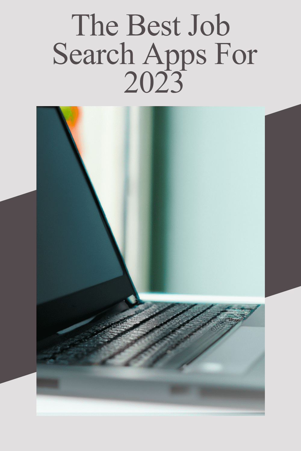 The Best Job Search Apps For 2023