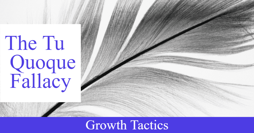 The Tu Quoque Fallacy: Exposing an Illogical Argument