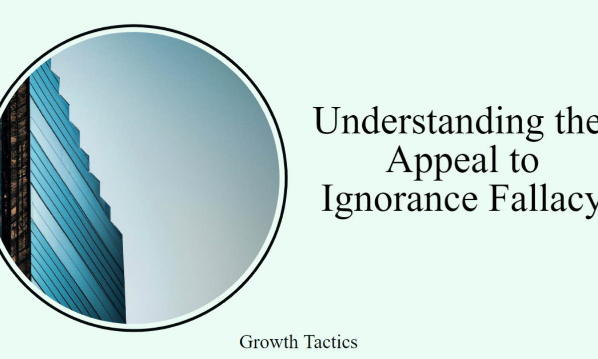 Appeal To Ignorance Fallacy