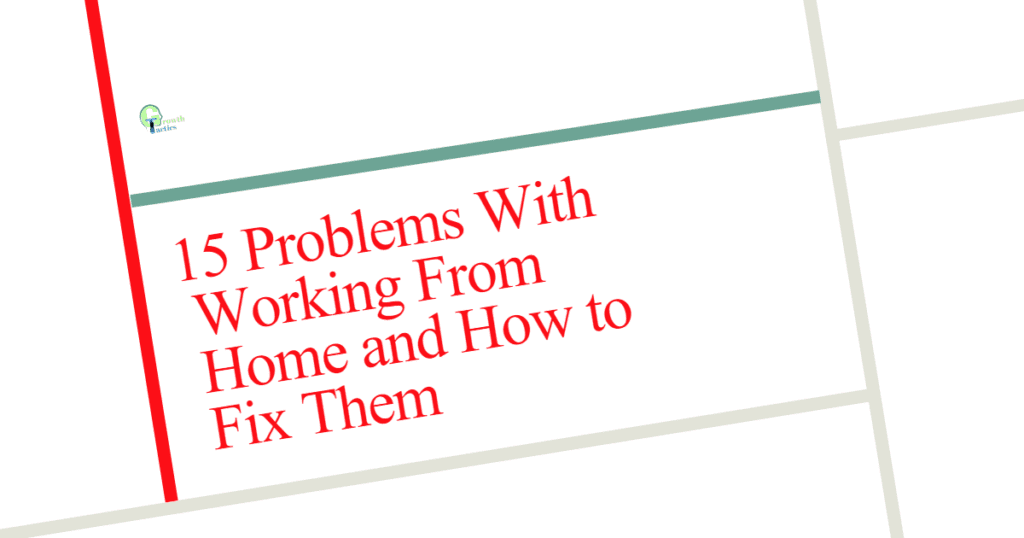 15 Problems With Working From Home and How to Fix Them