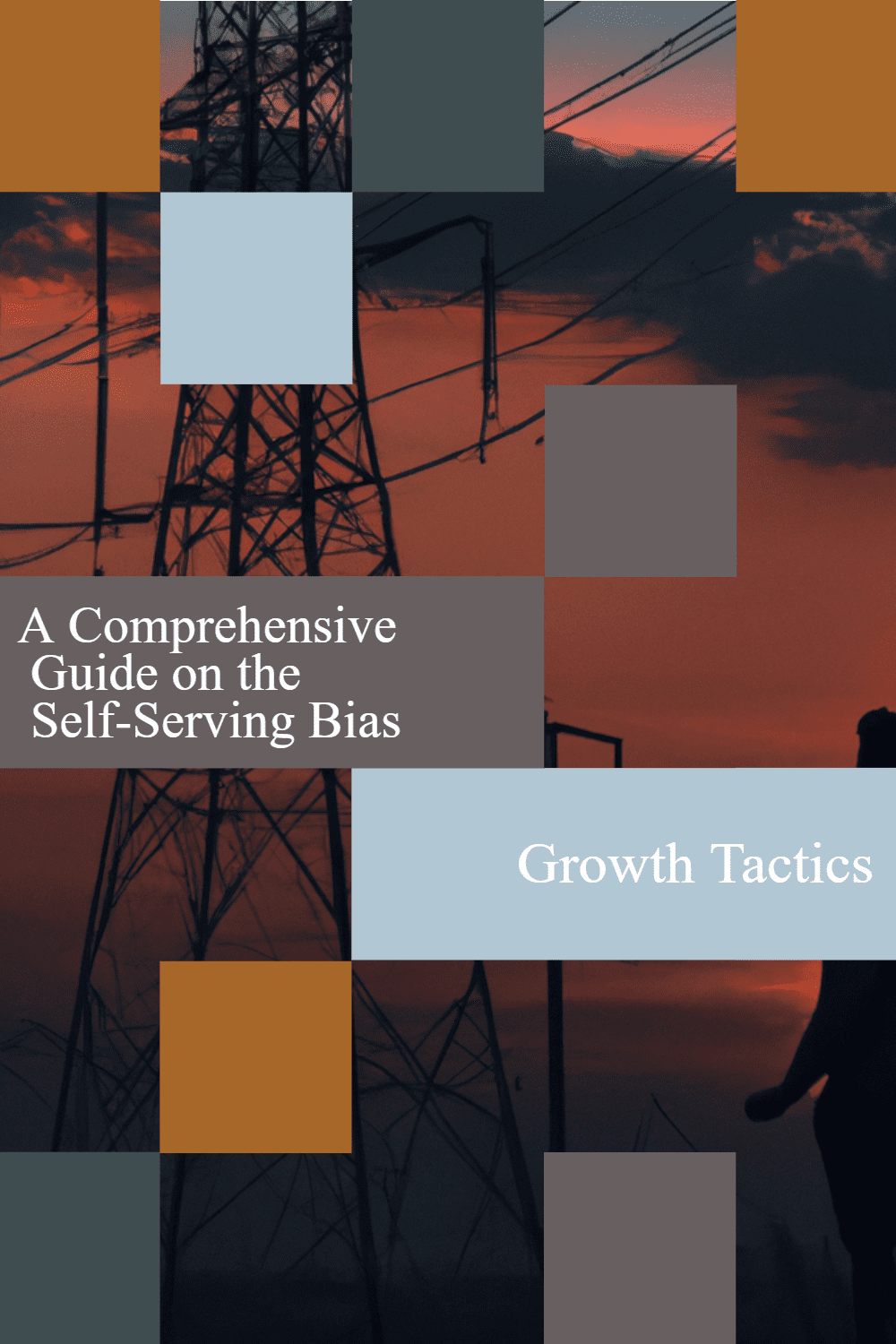 A Comprehensive Guide on the Self-Serving Bias