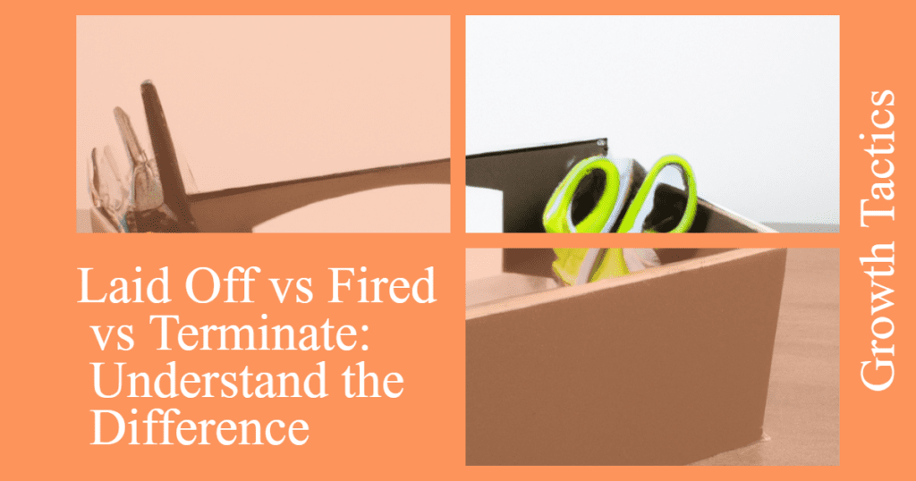 Laid Off vs Fired vs Terminate: Understanding the Difference