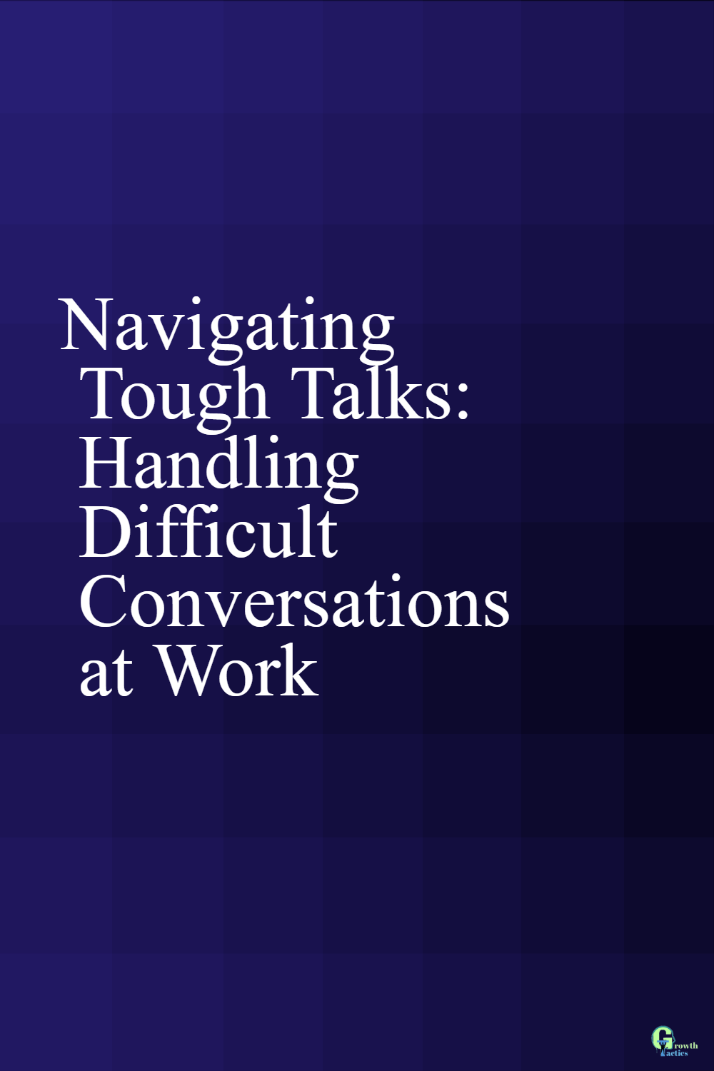How To Navigate Difficult Conversations At Work How To Navigate Difficult Conversations At Work