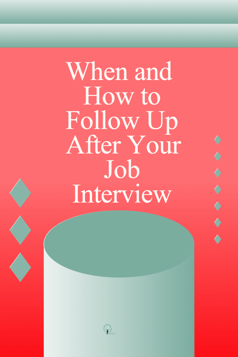 When and How to Follow Up After Your Job Interview