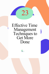 23 Time Management Techniques to Boost Productivity