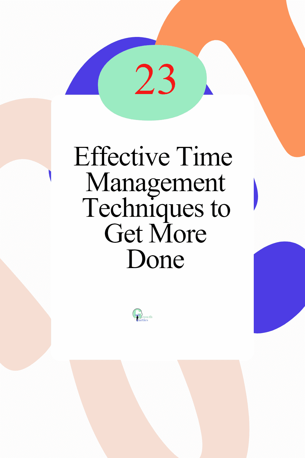 23 Time Management Techniques to Boost Productivity