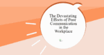 The Devastating Effects of Poor Communication in the Workplace