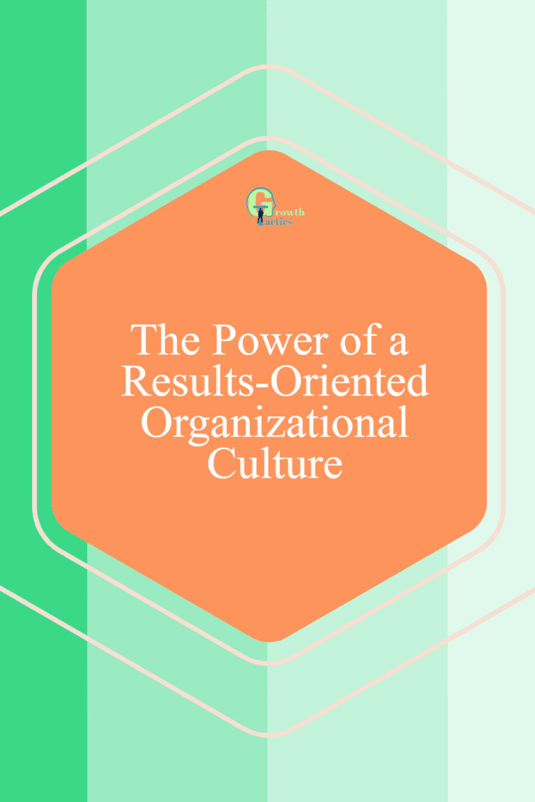 How to Build a Results-Oriented Organizational Culture