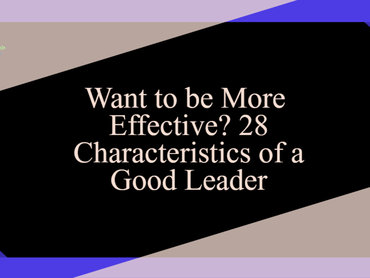 Qualities Of A Good Leader
