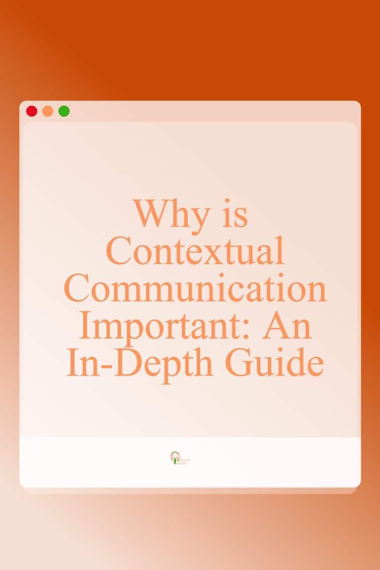 Why is Contextual Communication Important: Ultimate Guide