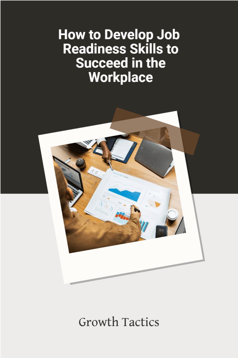 How to Develop Job Readiness Skills to Succeed in the Workplace