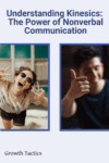 Kinesics in Communication: The Power of the Nonverbal