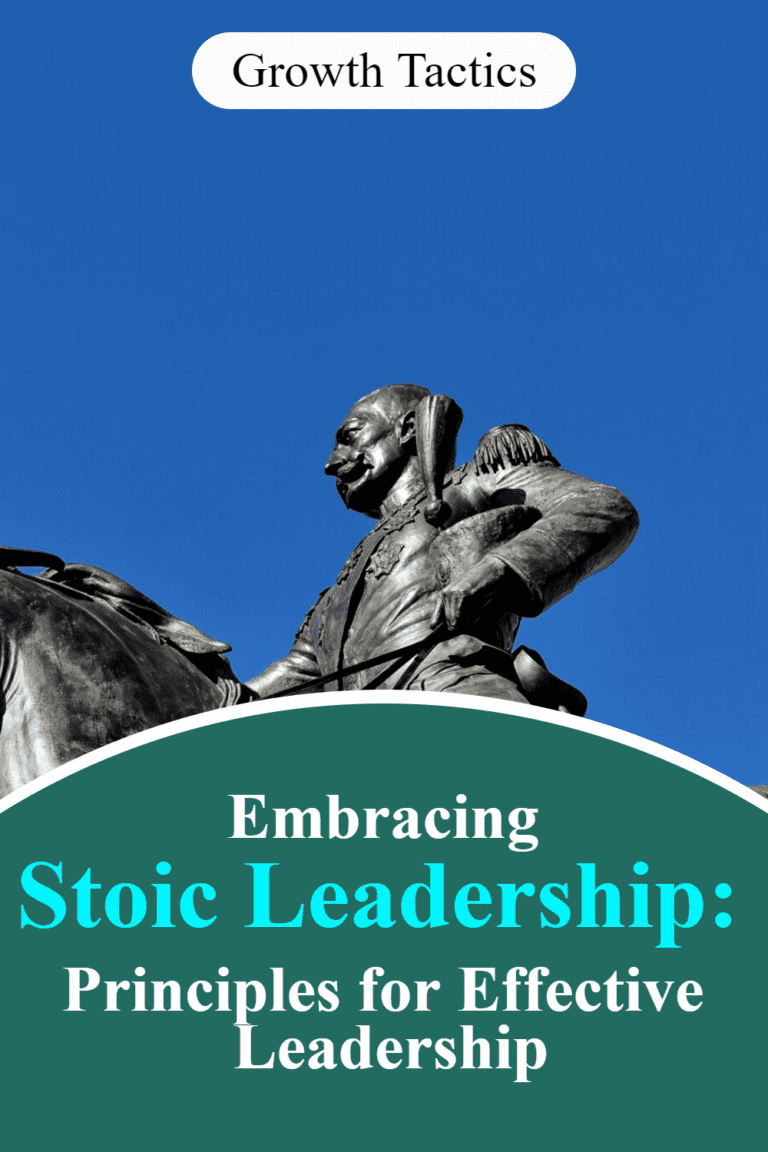 Harnessing the Power of Stoic Leadership: Principles for More Success