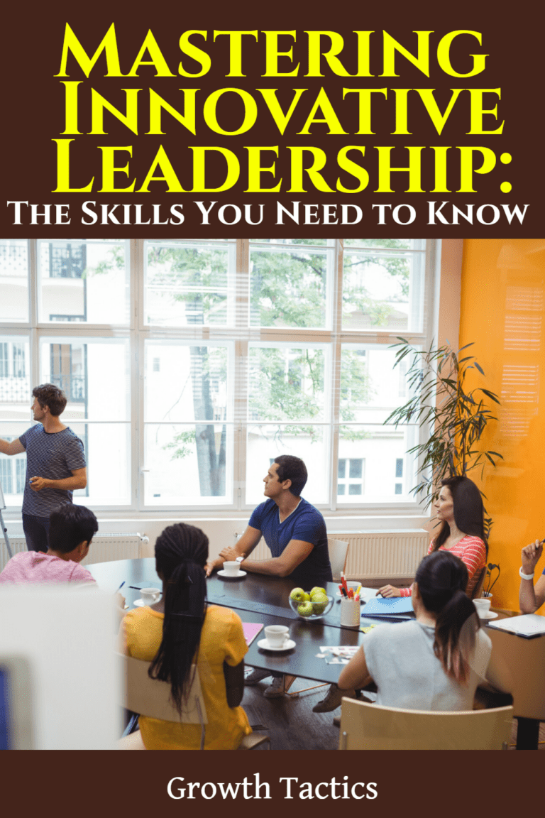 Mastering Innovative Leadership: The Skills You Need to Know