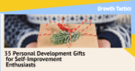 35 Personal Development Gifts for Self-Improvement Enthusiasts