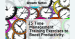 25 Time Management Training Exercises to Boost Productivity