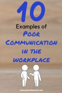 10 Examples of Poor Communication in the Workplace and Fixes