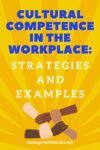 Cultural Competence in the Workplace: Strategies and Examples