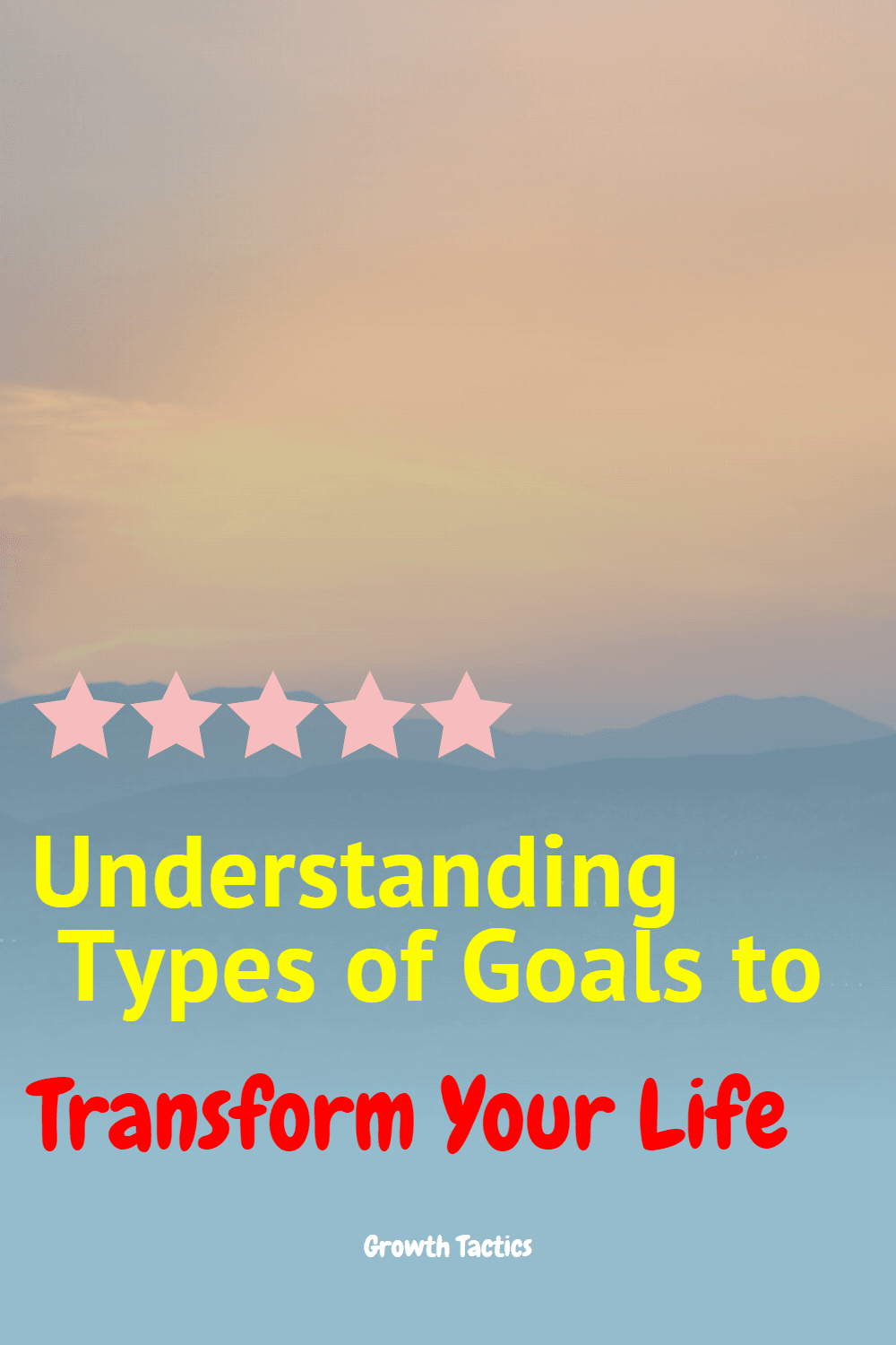 Understanding Types of Goals to Transform Your Life