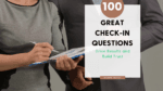 100 Great Check-In Questions That Drive Results and Build Trust