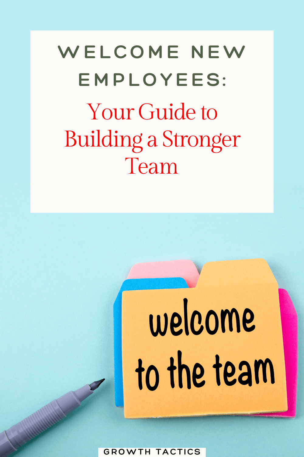Welcome New Employees: Your Guide to Building a Strong Team