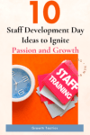 10 Staff Development Day Ideas to Ignite Passion and Growth