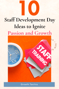 10 Staff Development Day Ideas to Ignite Passion and Growth