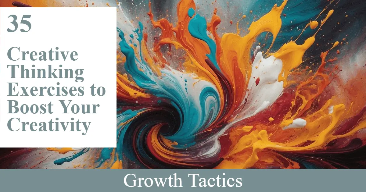 35 Creative Thinking Exercises to Boost Your Creativity