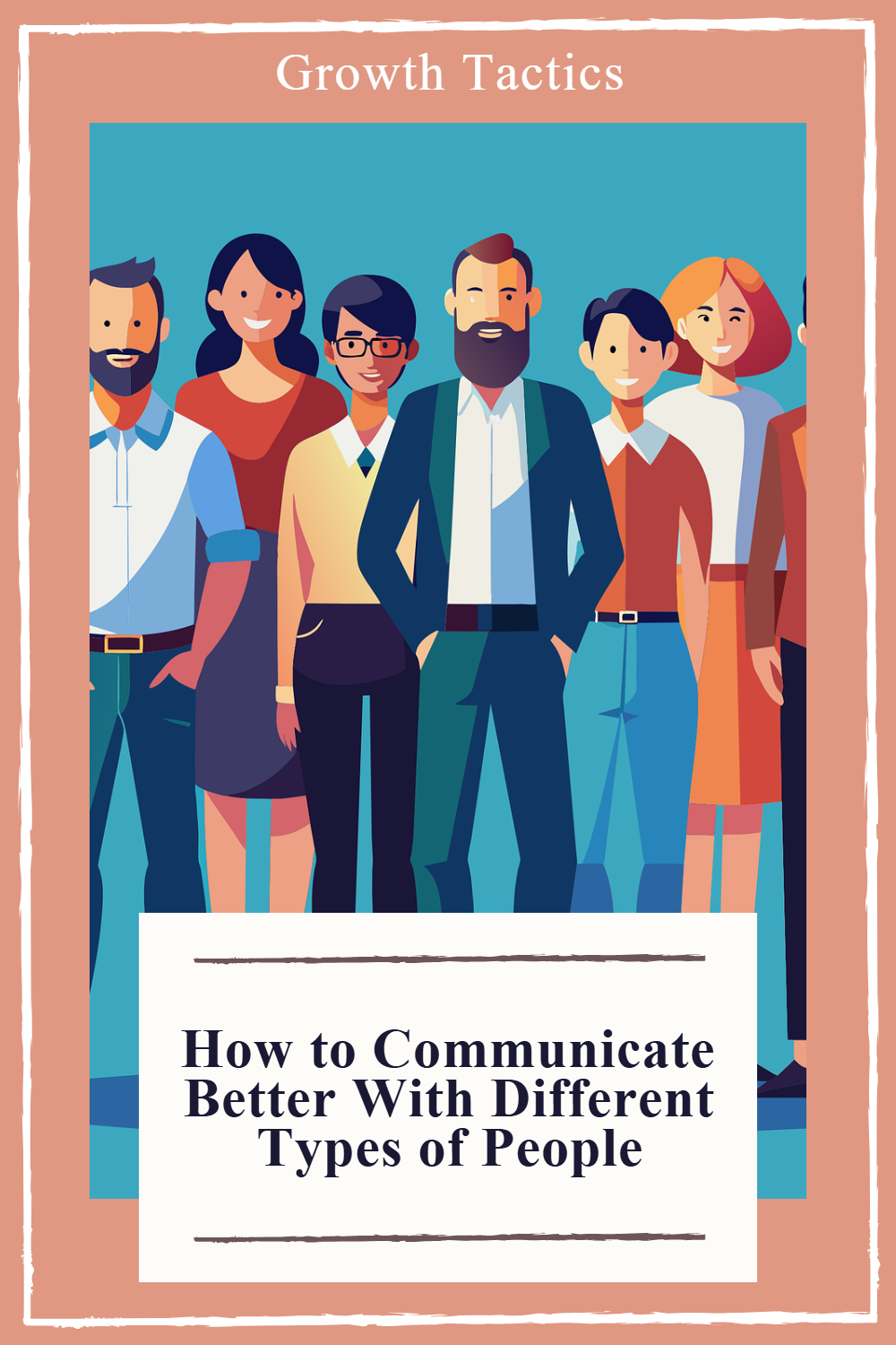 How to Communicate Better With Different Types of People