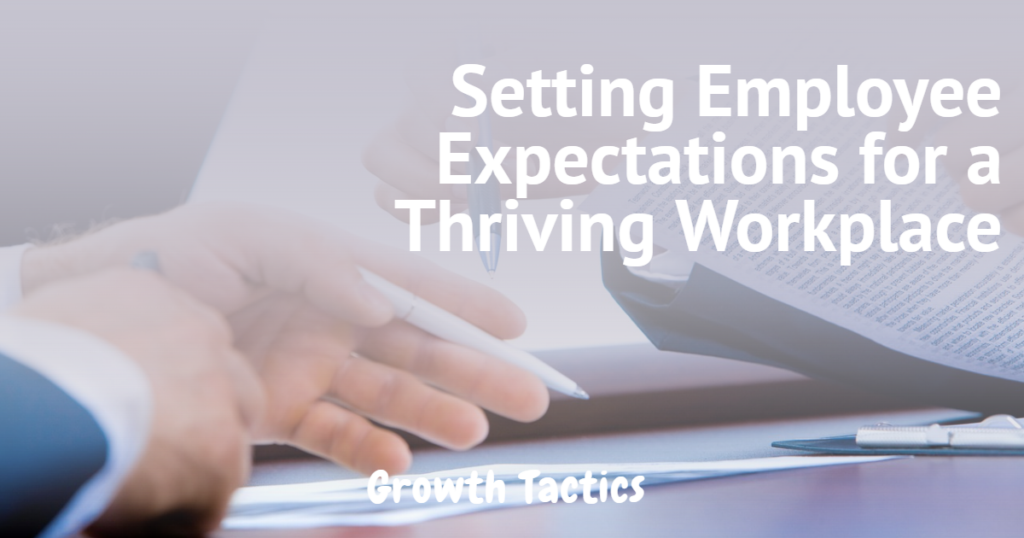 Setting Employee Expectations for a Thriving Workplace