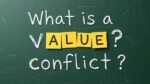What is Value Conflict? Examples and Strategies to Resolve It